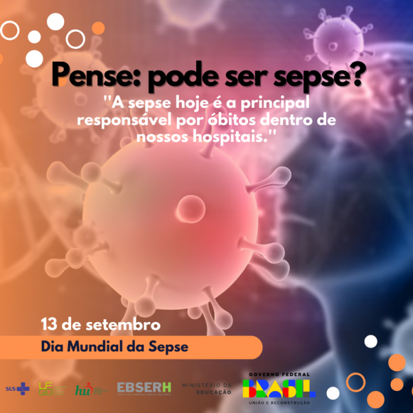 Dia Mundial da Sepse: hospitais da Ebserh atuam na prevenção e no ...